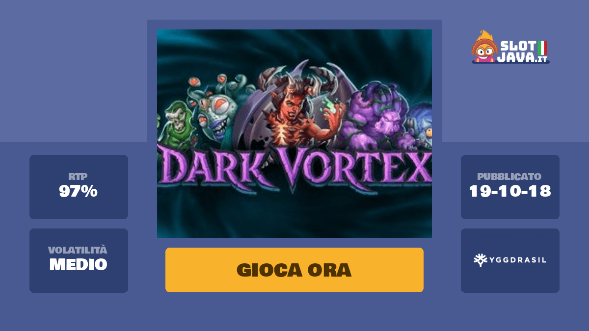 Dark Vortex Slot Machine Online – Gioca Gratis