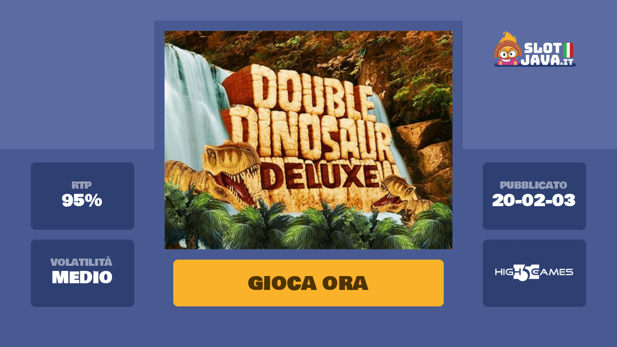Double Dinosaur Deluxe Slot Machine Online - Gioca Gratis