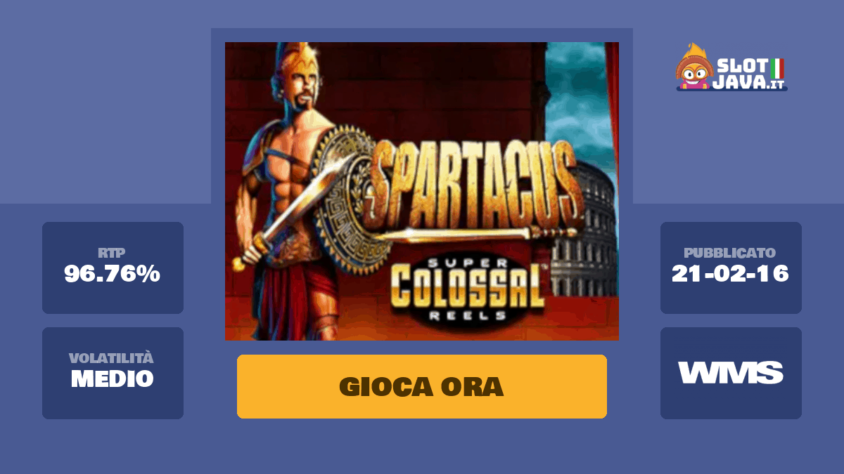 Spartacus Super Colossal Reels Slot Machine Online – Gioca Gratis