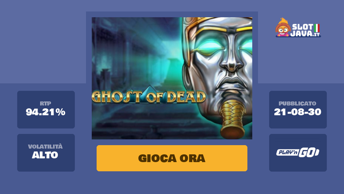 Ghost of Dead Slot Machine Online – Gioca Gratis
