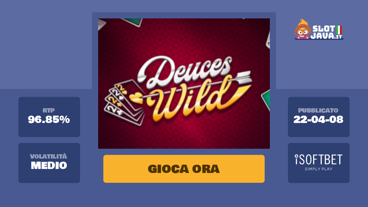 Deuces Wild Slot Machine Online – Gioca Gratis