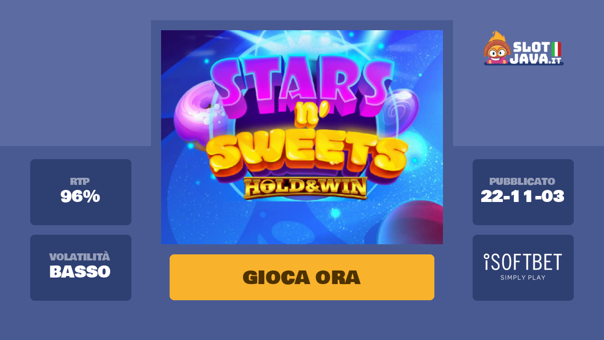 Stars n’ Sweets Hold and Win Slot Machine Online – Gioca Gratis