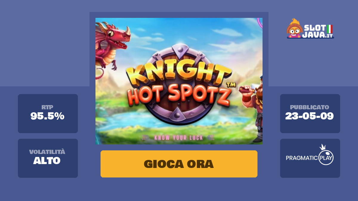 Knight Hot Spotz Slot Machine Online – Gioca Gratis