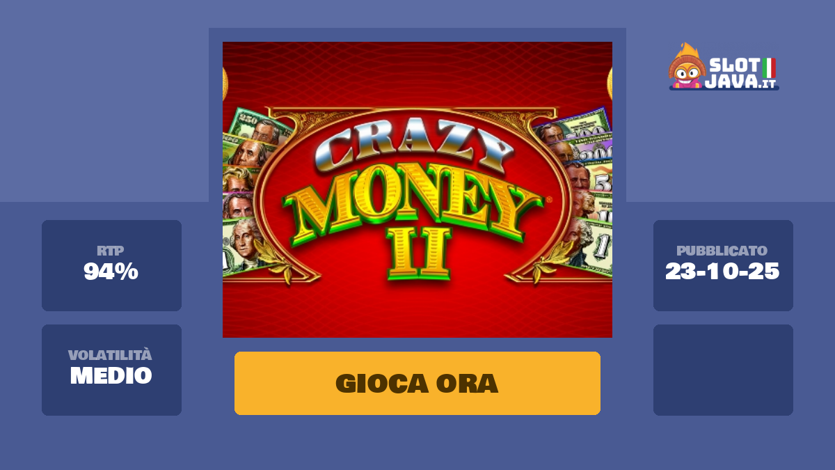 Crazy Money II: Recensione | Prova Gratis | slotjava.it